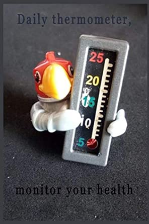 Daily thermometer, monitor your health: A notebook to monitor ...
