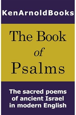 The Book of Psalms: The Sacred Poems of Ancient Israel in Modern ...