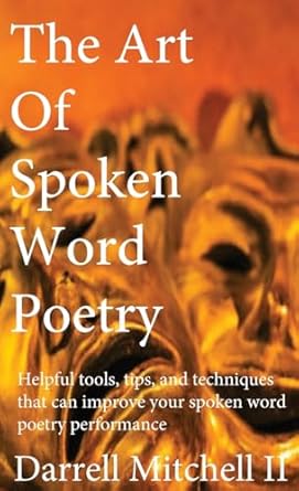 The Art of Spoken Word Poetry: Mitchell, Darrell: 9798987903063: Amazon ...