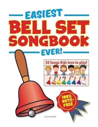 Amazon.com: Easiest Bell Set Songbook Ever!: 50 Songs Kids love to play ...