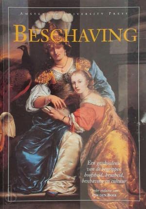 Reeks Nederlandse begripsgeschiedenis 3: Beschaving: een geschiedenis ...