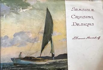 Sensible Cruising Designs: Herreshoff, L. Francis: Amazon.com: Books
