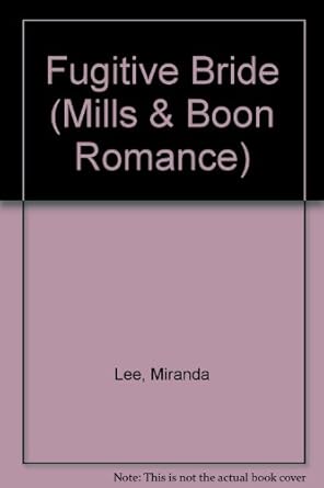 Fugitive Bride: Miranda Lee: 9780263156676: Amazon.com: Books