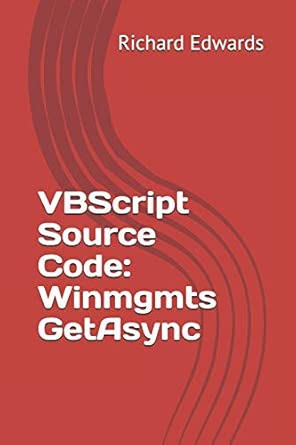 VBScript Source Code: Winmgmts GetAsync : Edwards, Richard: Amazon.in ...