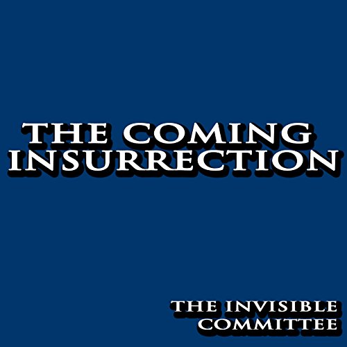 Play The Coming Insurrection by The Invisible Committee on Amazon Music