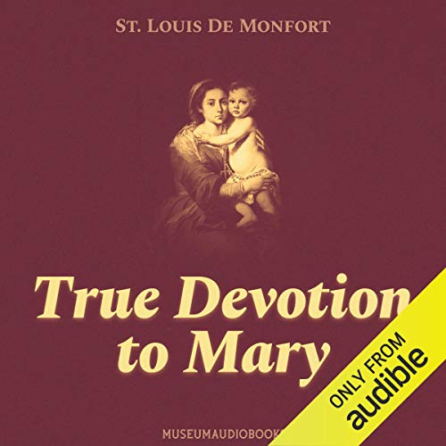 Amazon.com: True Devotion to Mary: With Preparation for Total ...