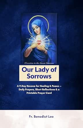 Our Lady of Sorrows: A 9-Day Novena for Healing & Peace — Daily Prayers ...