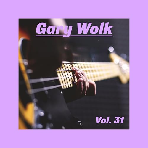 Play Gary Wolk, Vol. 31 by Gary Wolk on Amazon Music