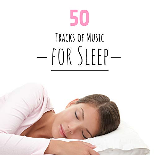 Play 50 Tracks of Music for Sleep - Adult Lullabies by Sleep Doctor on ...
