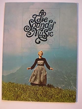 The Sound of Music. Short excerpts from the book and lyrics of the ...