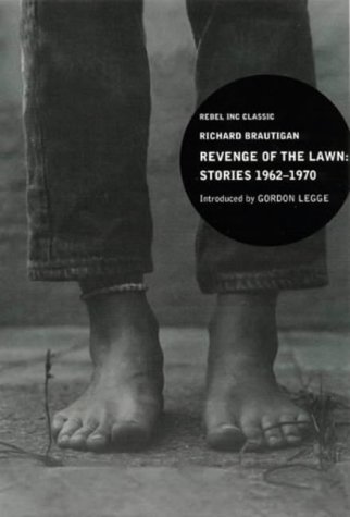 Revenge of the Lawn: Stories 1962-1970: Amazon.co.uk: Brautigan ...