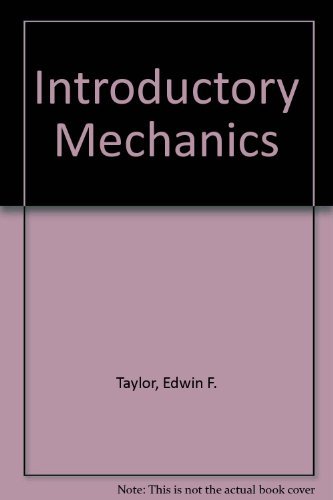 Introductory Mechanics: Taylor, Edwin F.: 9780471848912: Amazon.com: Books