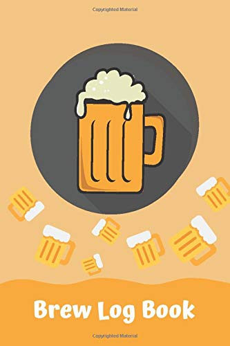Brew Log Book: Brewing Journal, Homebrew Beer Recipe Journal, Brew Log ...