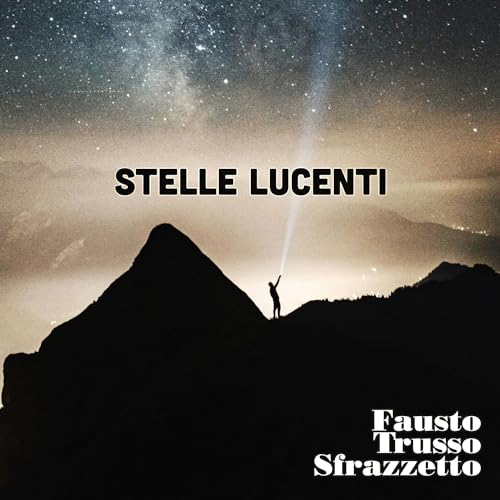 Play Stelle Lucenti by Fausto Trusso Sfrazzetto on Amazon Music Unlimited