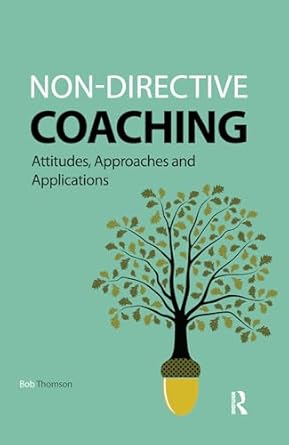Amazon.com: Non-directive Coaching: Attitudes, Approaches and ...