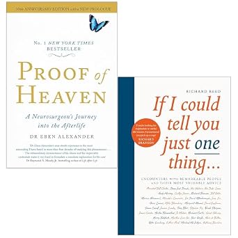 Proof of Heaven By Eben Alexander & If I Could Tell You Just One Thing ...