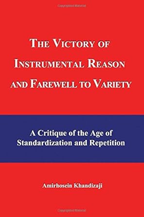 The Victory of Instrumental Reason and Farewell to Variety: Khandizaji ...