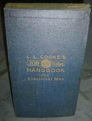 L.L. Cooke's Job Ticket Handbook for Electrical Men: Cooke, L. L ...