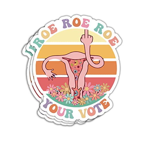 HOSALA- 3Pcs- Roe Roe Roe Your Vote Sticker Women's Rights - Want It All