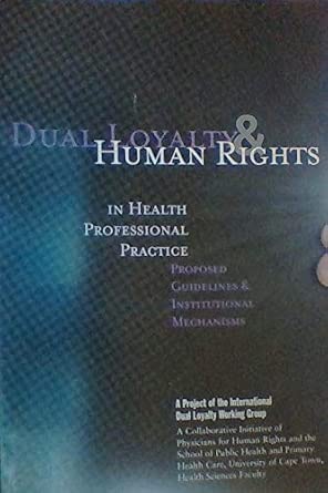 Dual Loyalty and Human Rights in Health Profession : Amazon.de: Bücher