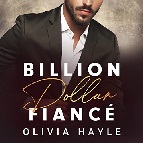 Amazon.com: Billion Dollar Fiancé: Seattle Billionaires, Book 4 (Audible Audio Edition): Olivia ...