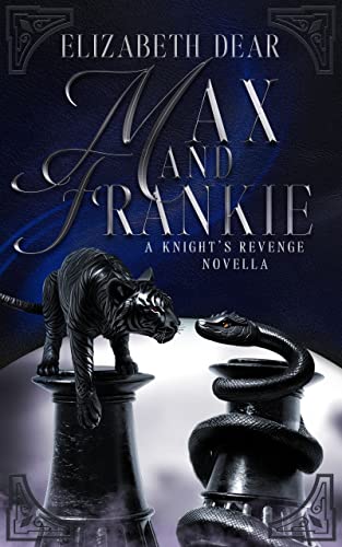 Max and Frankie: A Knight's Revenge Novella - Kindle edition by Dear ...