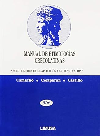 Manual De Etimologias Grecolatinas / Manual of Greco-Latin Etymology: Camacho, Heriberto ...