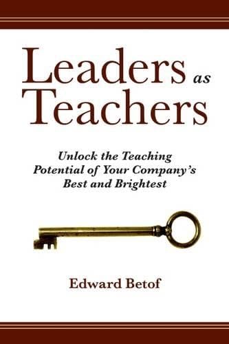 Amazon.com: Leaders as Teachers: Unlock the Teaching Potential of Your ...