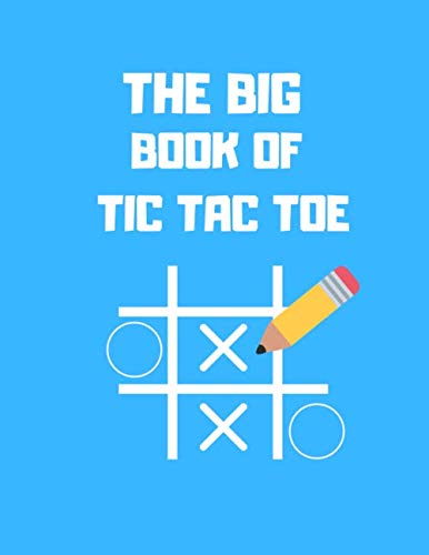 Amazon.com: The Big Book Of Tic Tac Toe: 1600 Tic Tac Toe Grids Large ...
