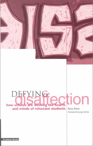 Defying Disaffection: How Schools are Winning the Hearts and Minds of ...