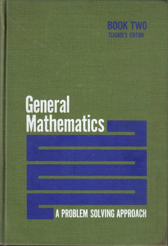 General Mathematics a Problem Solving Approach Book Two Teacher's ...