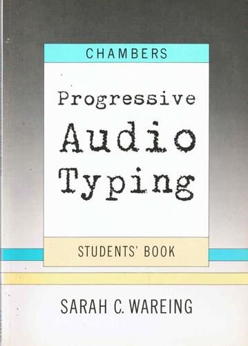 Progressive Audio-typing: Students' Book: Wareing, Sarah C ...