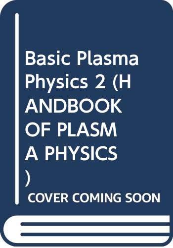 Basic Plasma Physics 2 (HANDBOOK OF PLASMA PHYSICS): Galeev, A. A ...