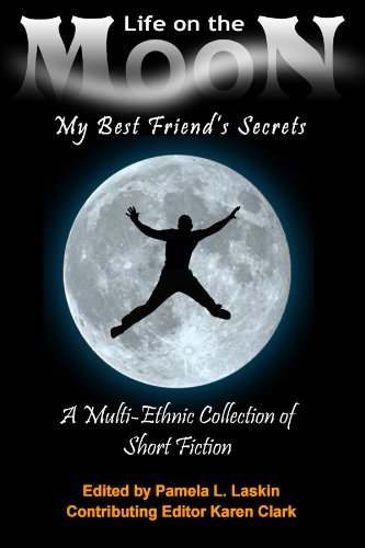 Life on the Moon: My Best Friends Secrets (A Multi Ethnic Collection of ...