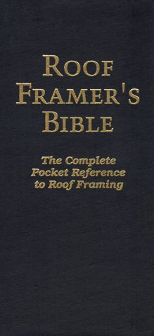 Buy Roof Framer's Bible: The Complete Pocket Reference to Roof Framing ...