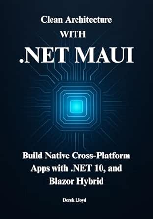 Amazon.com: Mastering .NET MAUI: Build Native Cross-Platform Apps with ...