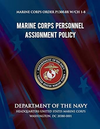 Marine Corps Personnel Assignment Policy: Navy, Department of the ...