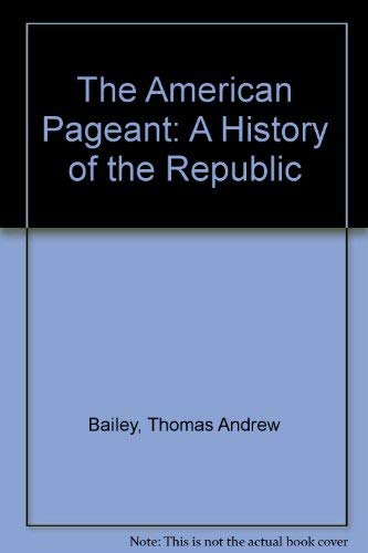 Amazon.com: The American Pageant: A History of the Republic ...