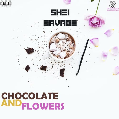 Écouter Chocolate and Flowers par Shei Savage sur Amazon Music Unlimited