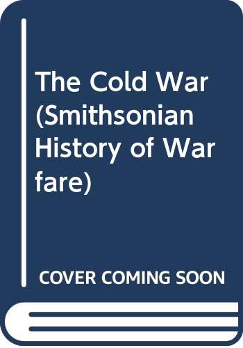 The Cold War (Smithsonian History of Warfare): Lawrence Freedman ...