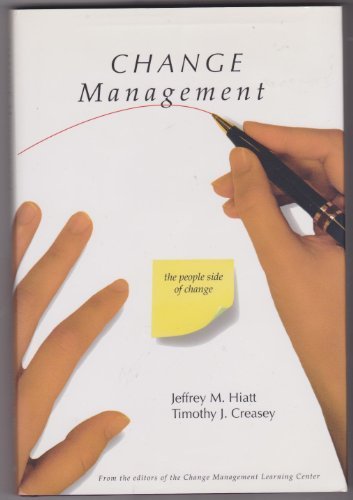 Change Management: The People Side of Change: Jeffrey M. Hiatt ...
