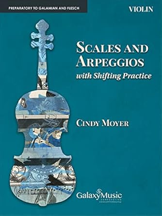 Moyer, Cindy - Scales and Arpeggios with Shifting Practice ...