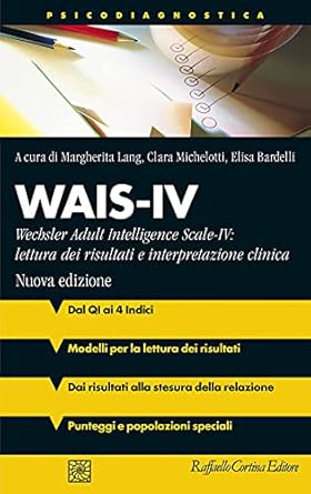 Wais-IV. Wechsler adult intelligence-Scale-IV: lettura dei risultati e ...