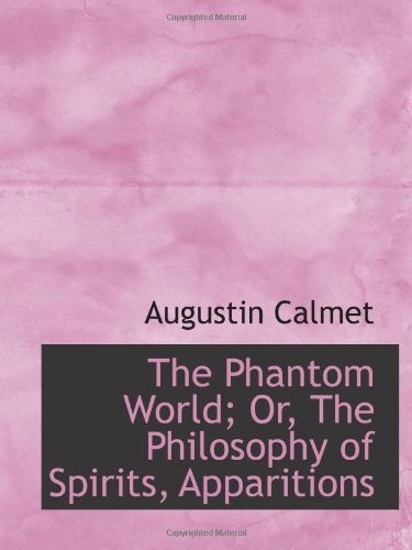 Amazon.com: The Phantom World; Or, The Philosophy of Spirits ...