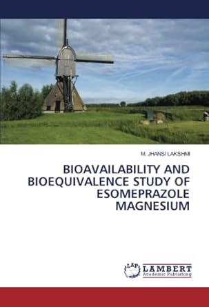 BIOAVAILABILITY AND BIOEQUIVALENCE STUDY OF ESOMEPRAZOLE MAGNESIUM ...
