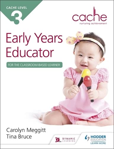 Cache Level 3 Early Years Educator for the Classroom-Based Learner ...