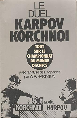 Amazon.com: Le Duel Karpov Korchnoi: 9782263003172: Hartston, W R: Books