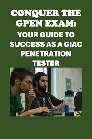 Amazon.com: Conquer the GPEN Exam: Your Guide to Success as a GIAC ...