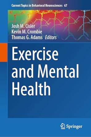 Exercise and Mental Health (Current Topics in Behavioral Neurosciences ...