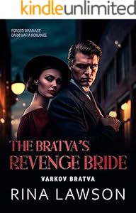 Amazon.com: The Bratva's Revenge Bride: Forced Marriage Dark Mafia Romance (VARKOV BRATVA Book 1 ...